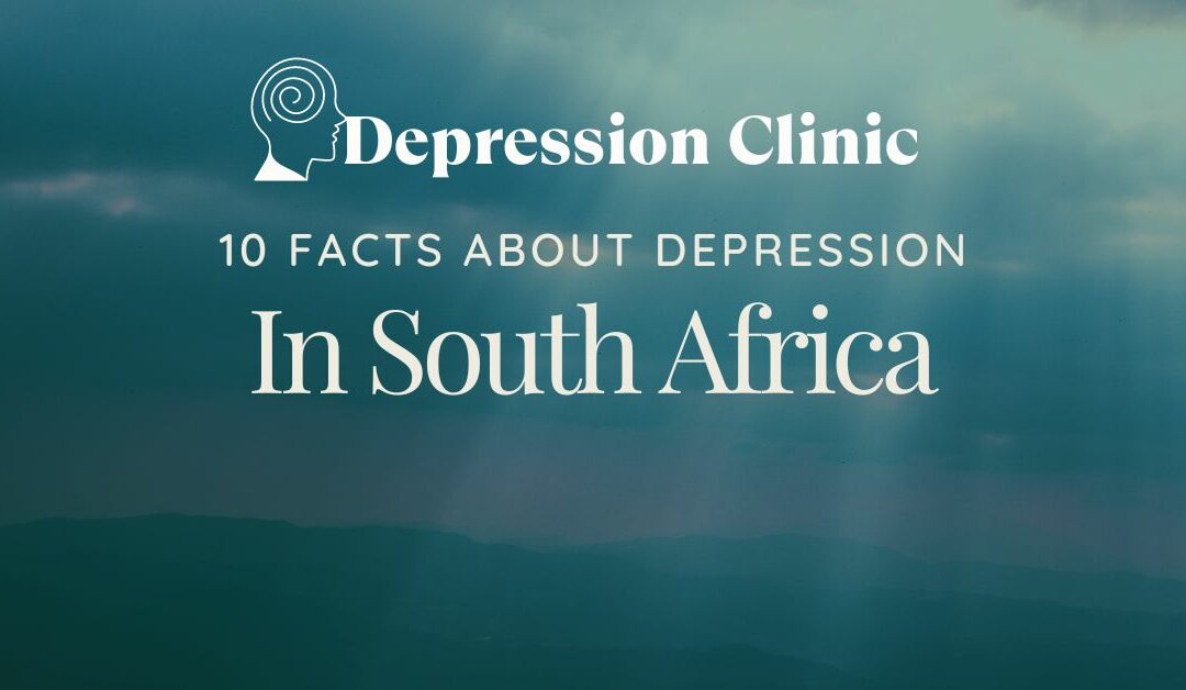 10 Facts About Depression In South Africa - Depression Clinic South Africa